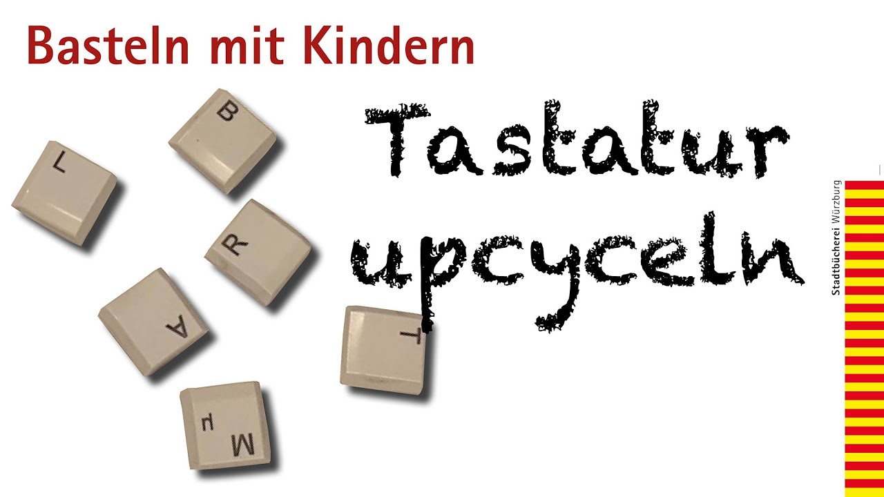 Tastatur upcyceln - Basteln mit Kindern - YouTube