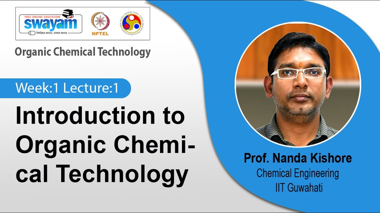 Lec :1 Introduction to Organic Chemical Technology - YouTube