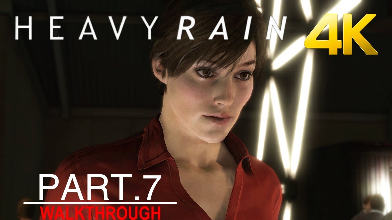 [4K] Heavy Rain Gameplay Walkthrough Full Game Part 7 (PS4PRO) - No ...