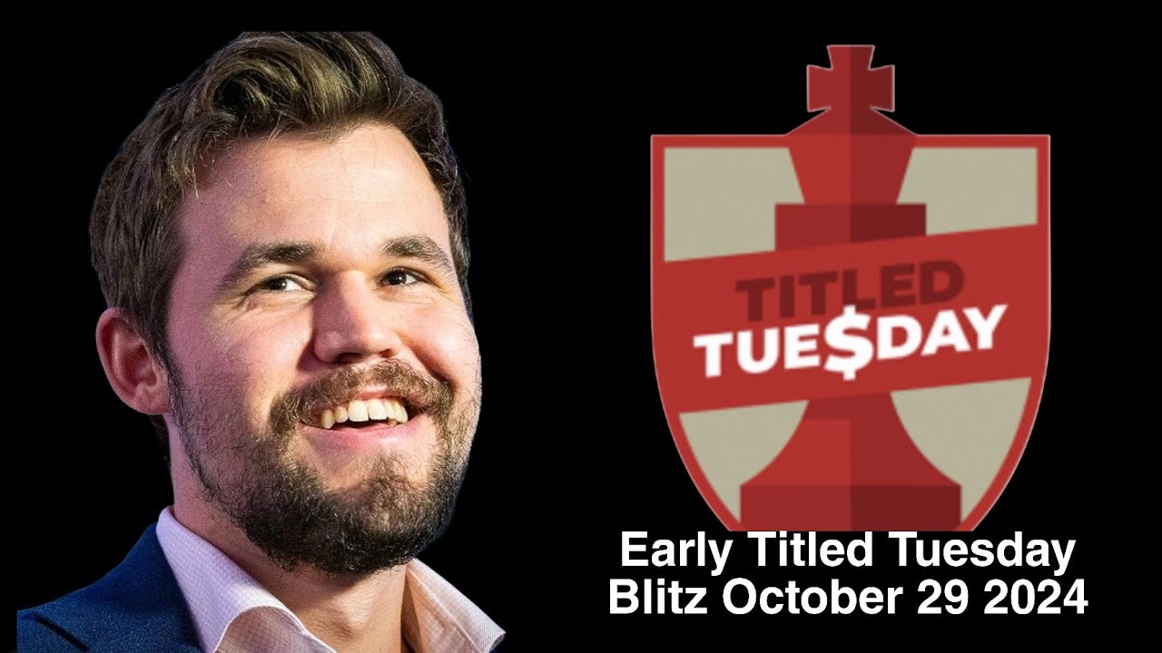 Magnus Carlsen | Early Titled Tuesday Blitz October 29 2024 | Chesscom ...