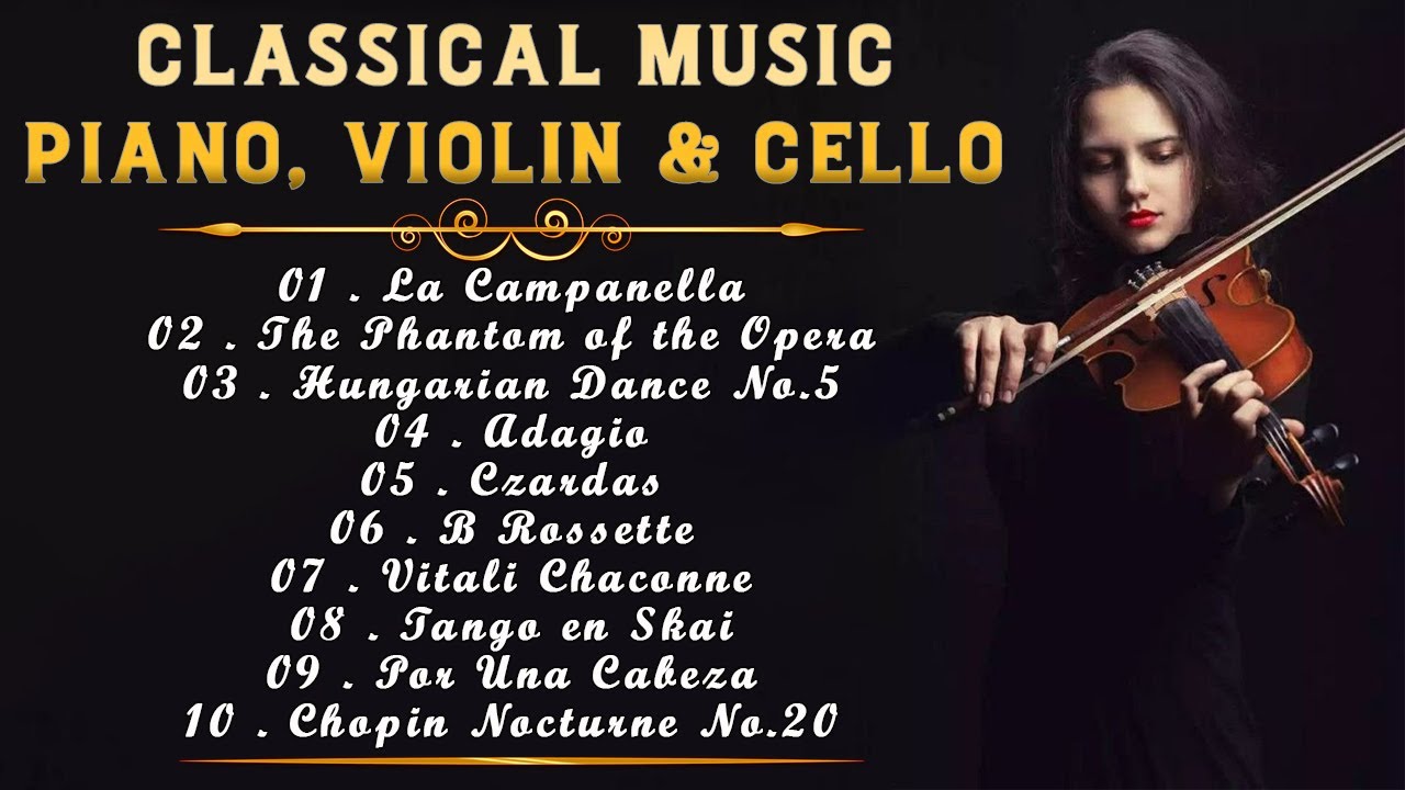 Classical Music - Piano, Violin & Cello - Symphony ️🎻 La Campanella ...