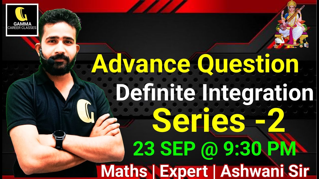 Definite Integration_Advance_Question_Series_2Maths_by_Ashwani Sir ...