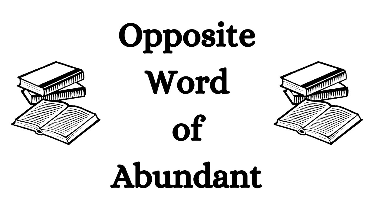 Opposite Word Of Abundant In English Abundant Opposite Word In opposite-word-of-abundant-in-english-abundant-opposite-word-in