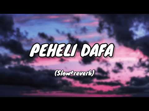 pehli dafa (slow+reverb) lofi song