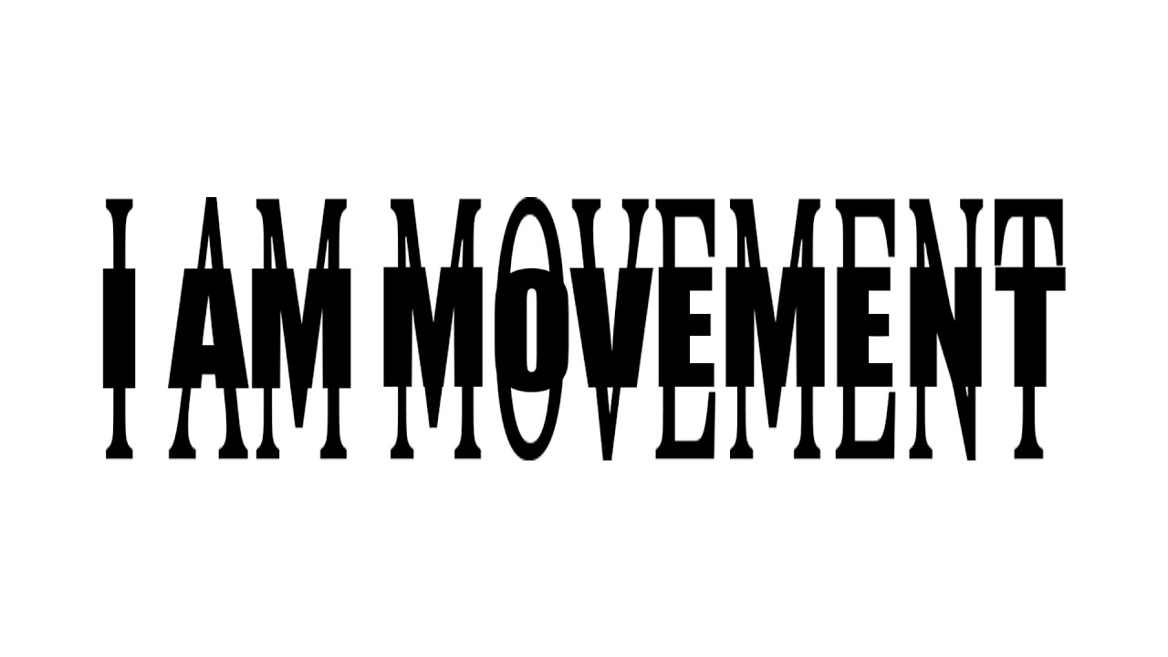 I AM MOVEMENT - YouTube