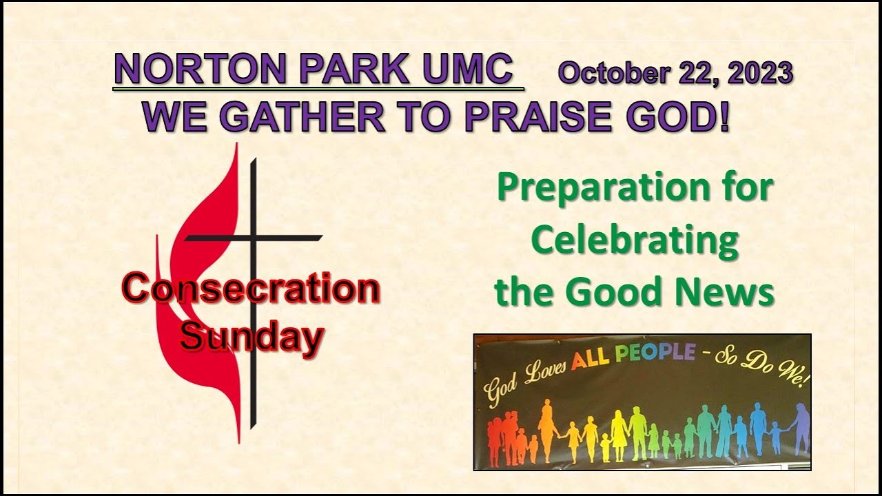 Norton Park United Methodist Church- Consecration Sunday - YouTube