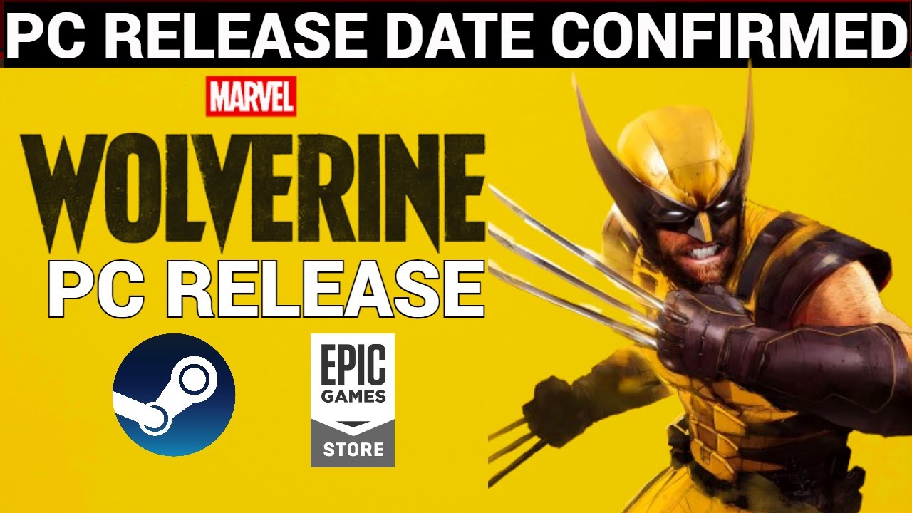 MARVELS WOLVERINE PC RELEASE DATE🔥STEAM & EPIC GAMES - YouTube