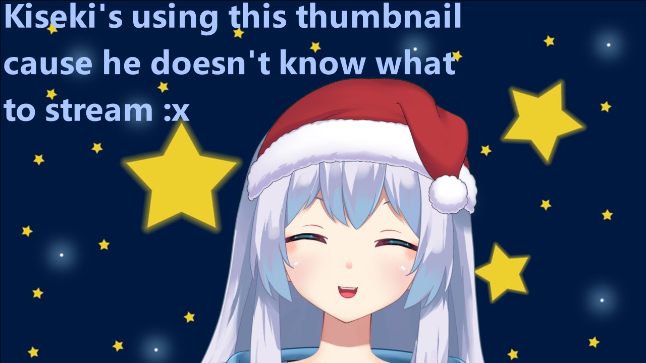 Merry christmas~ | idk what im doing this stream kekw - YouTube