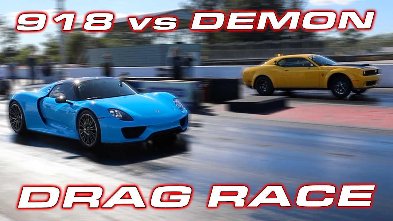 918 vs DEMON * Dodge Demon vs Porsche 918 Spyder 1/4 Mile Drag Race ...