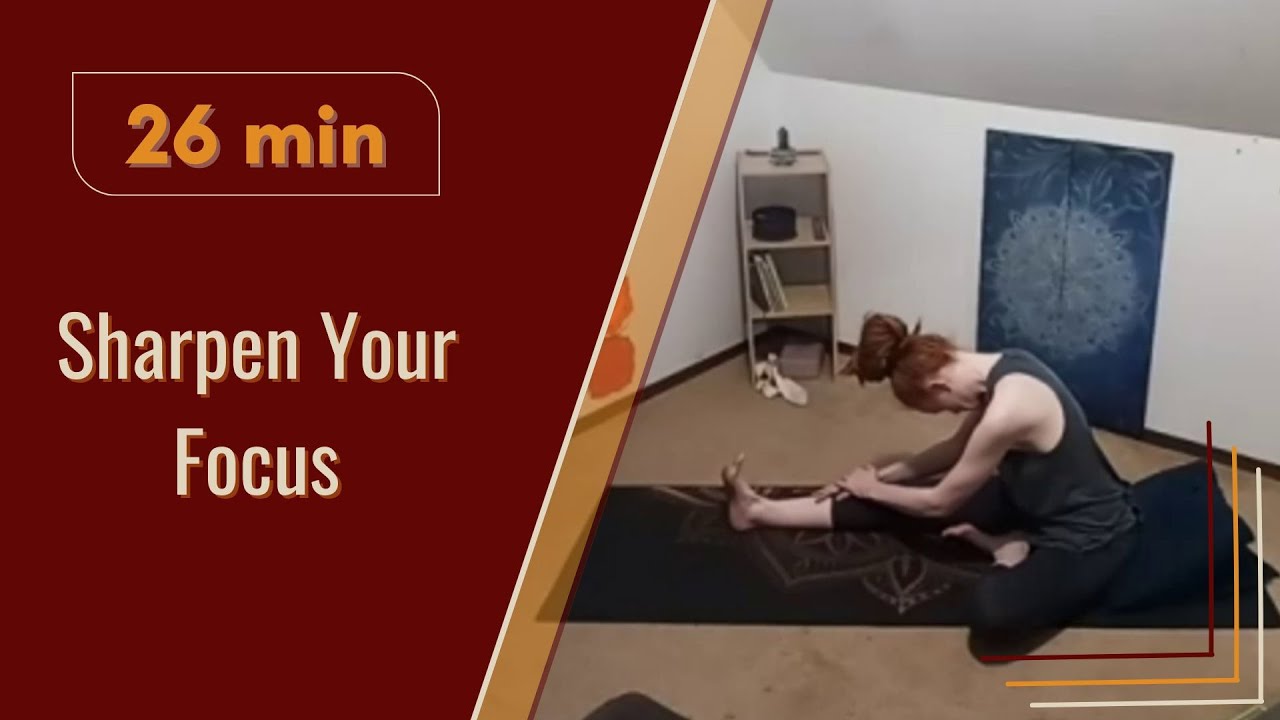 Sharpen Your Focus | Yoga for Stability and Focus - YouTube
