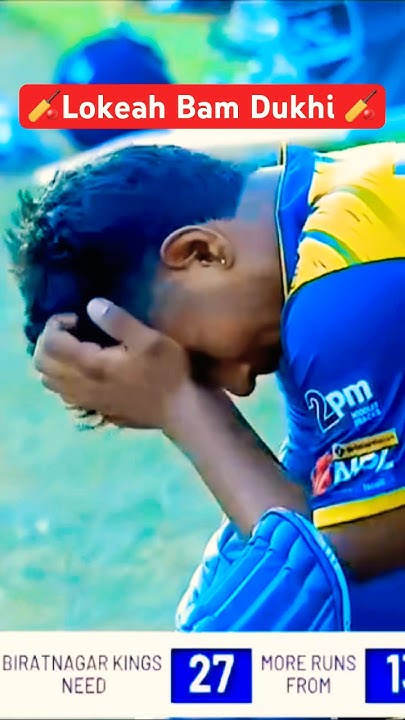 Lokesh Bam Sad NPL 2024 Biratnagar Kings Vs Lumbini Lions || Nepal Premier League - YouTube