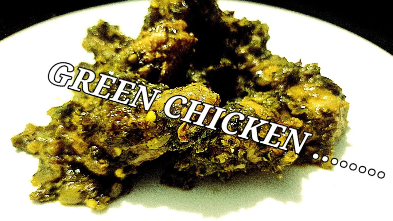 GREEN CHICKEN RECIPE!HOW TO MAKE GREEN CHICKEN RECIPE - YouTube