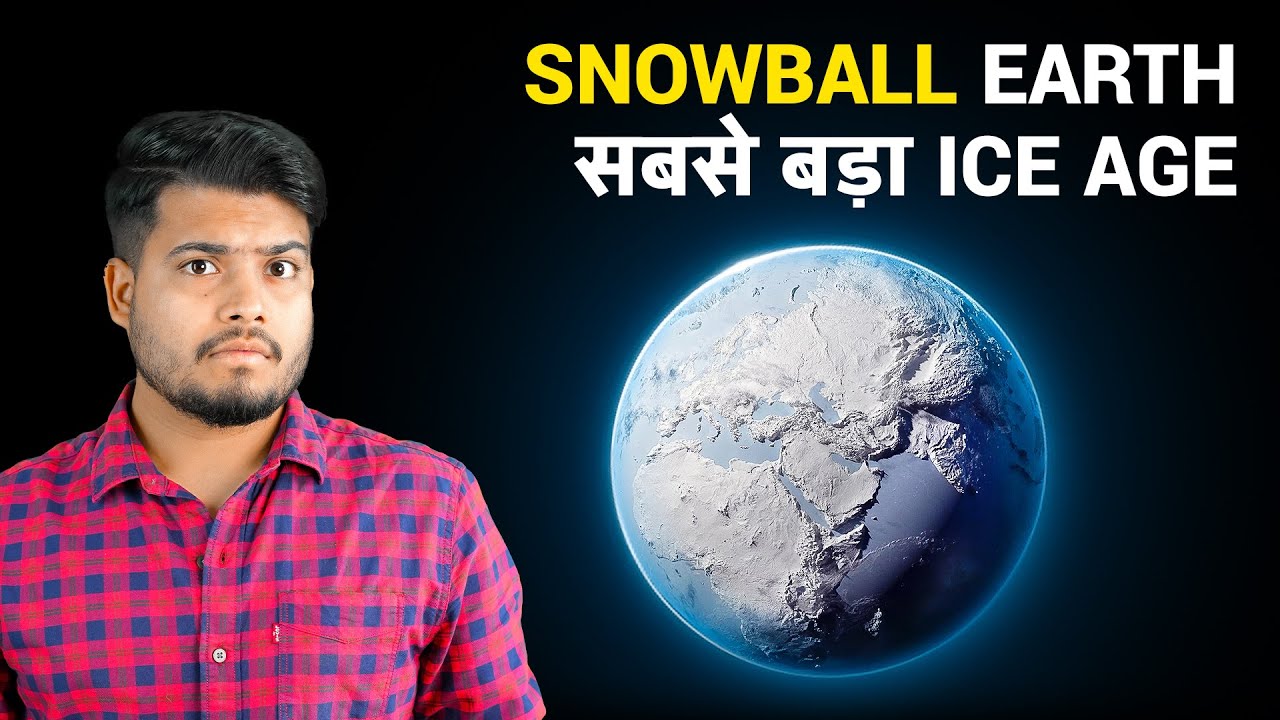 IMPOSSIBLE But The Earth Was totally Frozen for 100 Million Years. Why ...