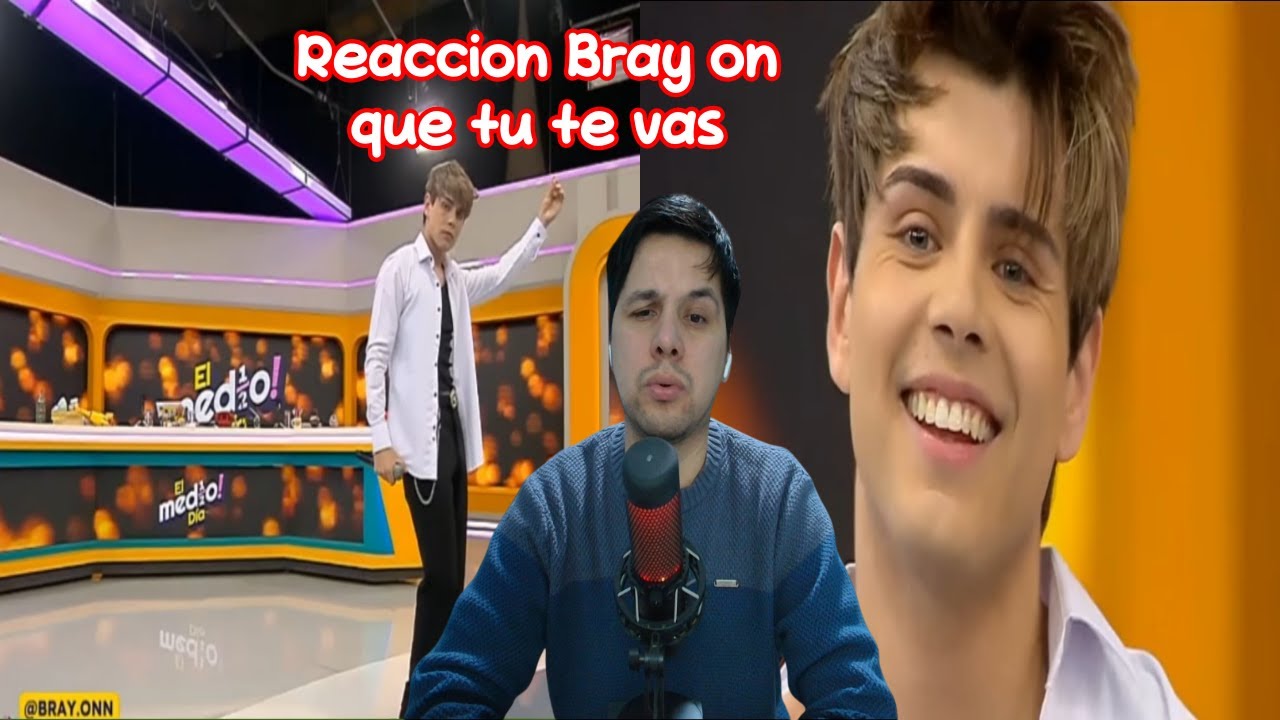 Reaccion Bray On 'Que Tú Te Vas' de Luis Miguel - YouTube