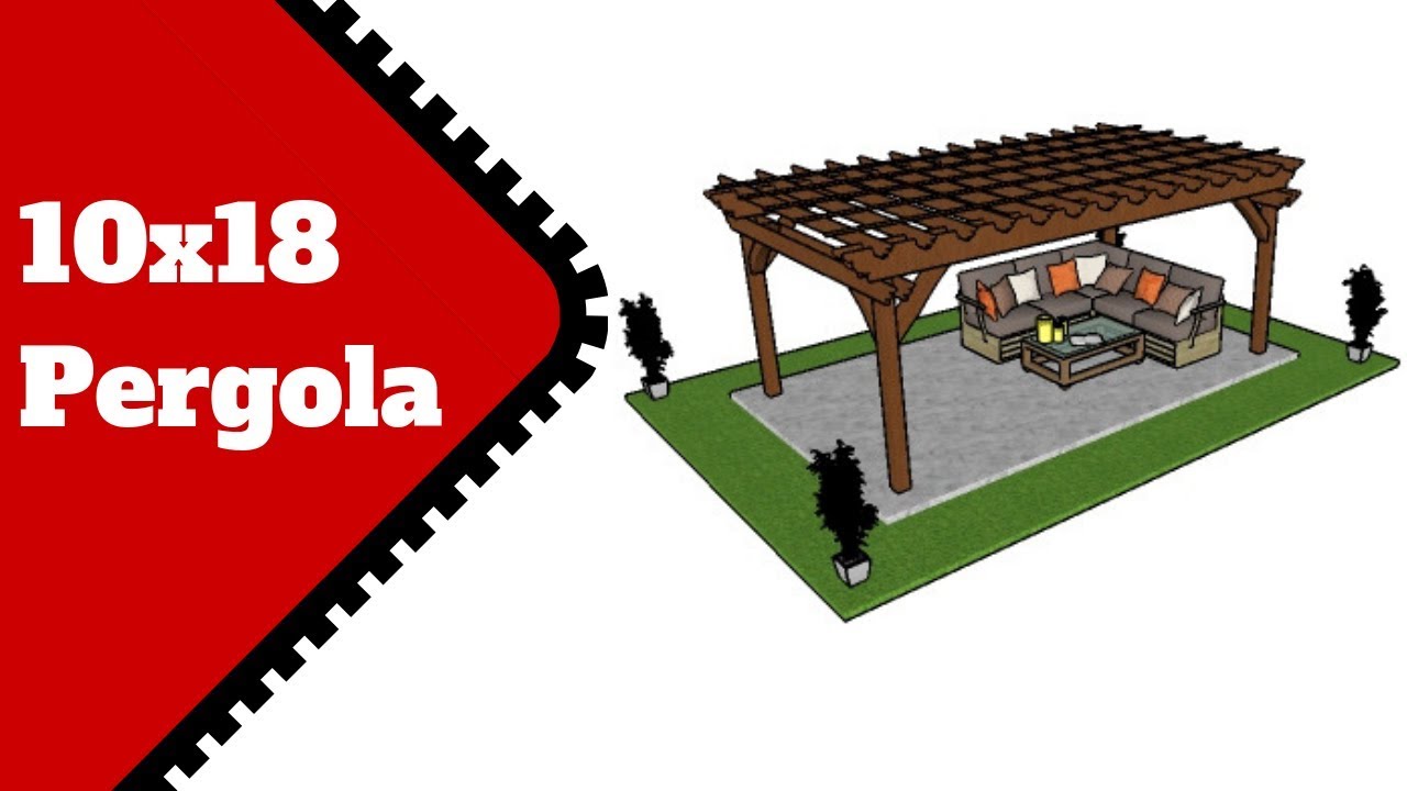 10x18 Patio Pergola Plans - YouTube