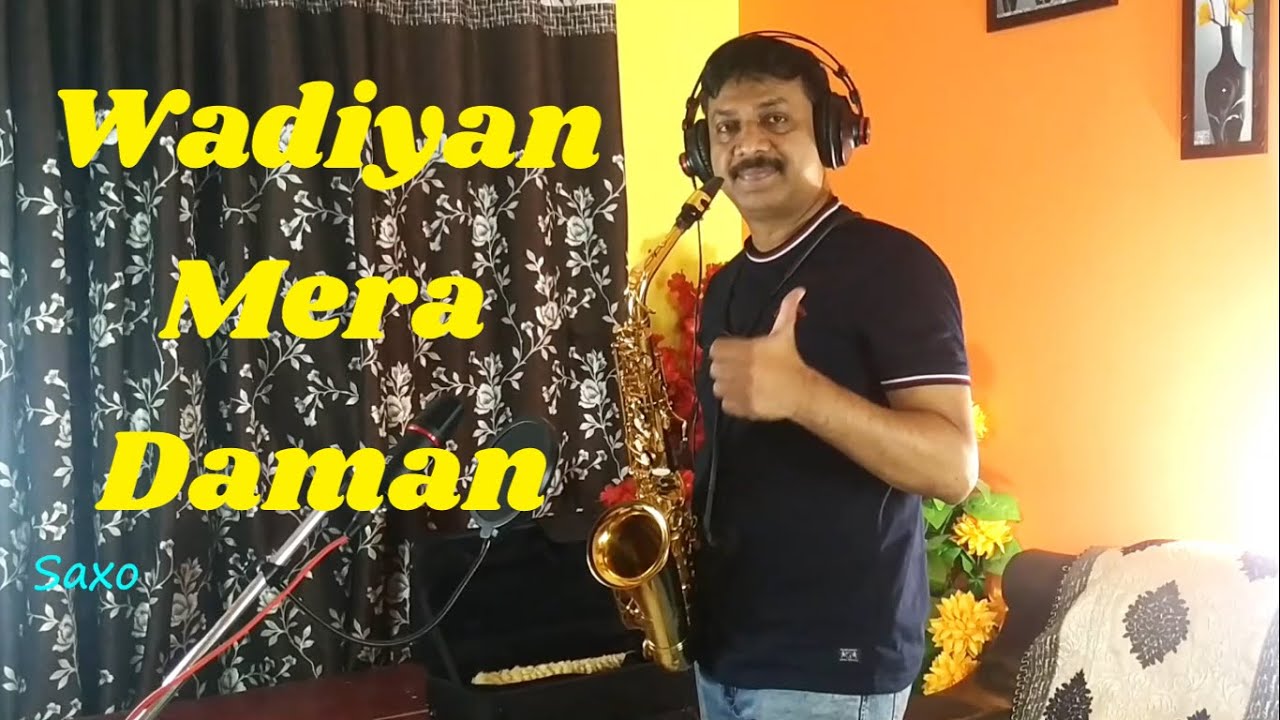 Wadiyan Mera Daman | Saxophone Instrumental | Abhilasha - YouTube