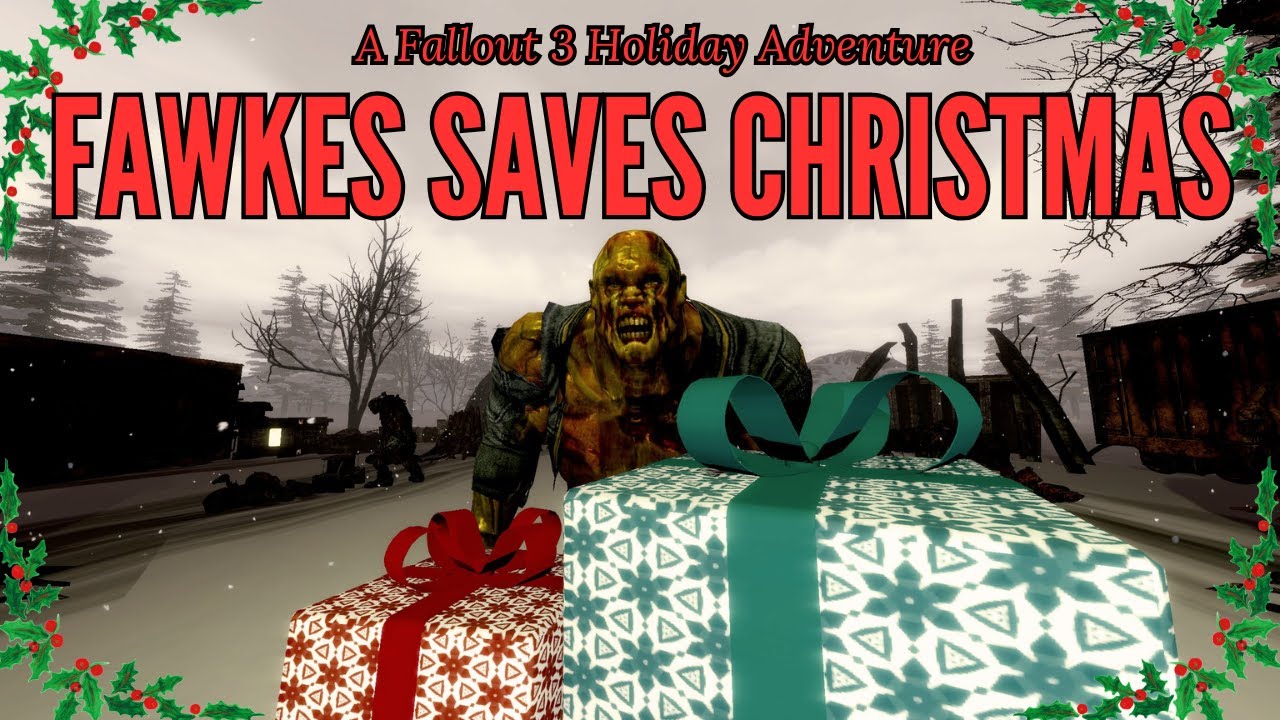 Fawkes Saves Christmas : A Fallout 3 Holiday Adventure - YouTube