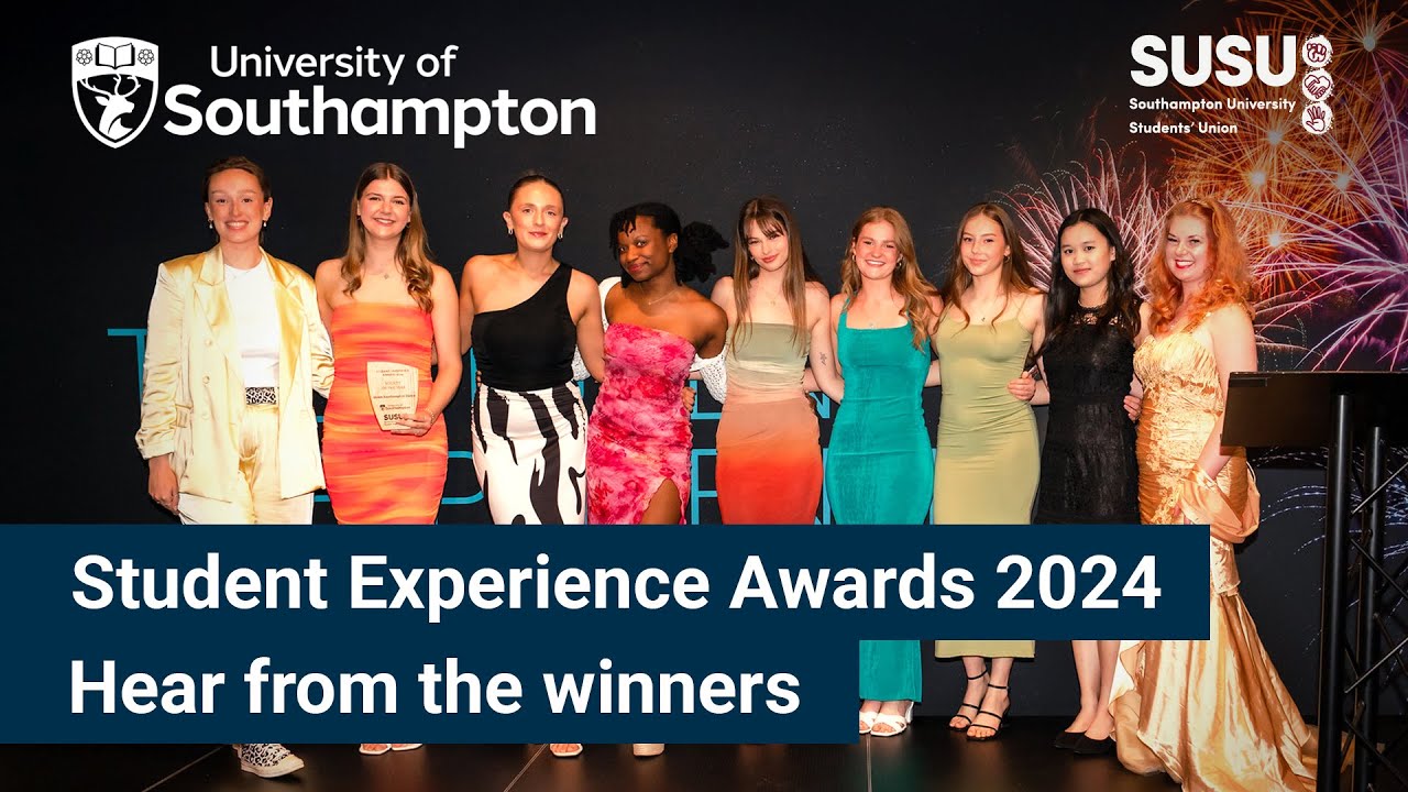 Student Experience Awards 2024 - Hear from the winners | University of Southampton - YouTube