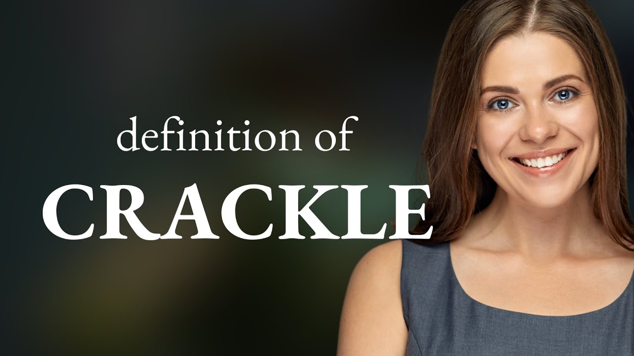 Crackle • what is CRACKLE meaning - YouTube