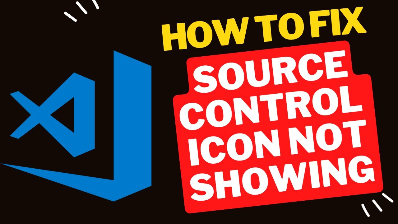 How To Fix Source Control Icon Not Showing In Vscode Youtube