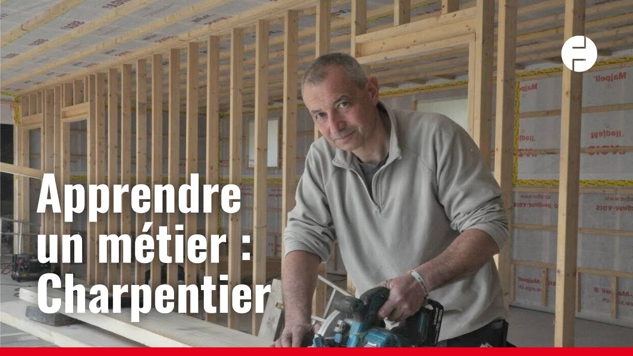 CHARPENTIER, DÉCOUVRE UN MÉTIER - YouTube