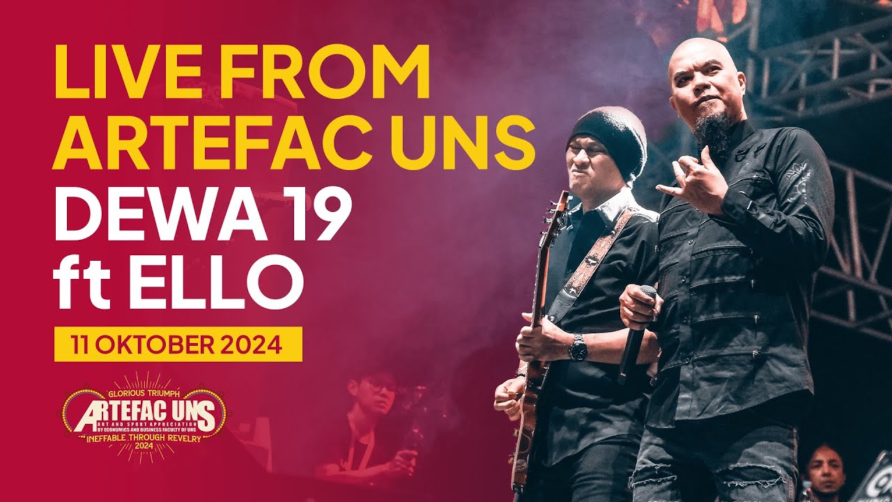 DEWA 19 Feat Ello Live at Closing Ceremony ARTEFAC UNS 2024 - YouTube