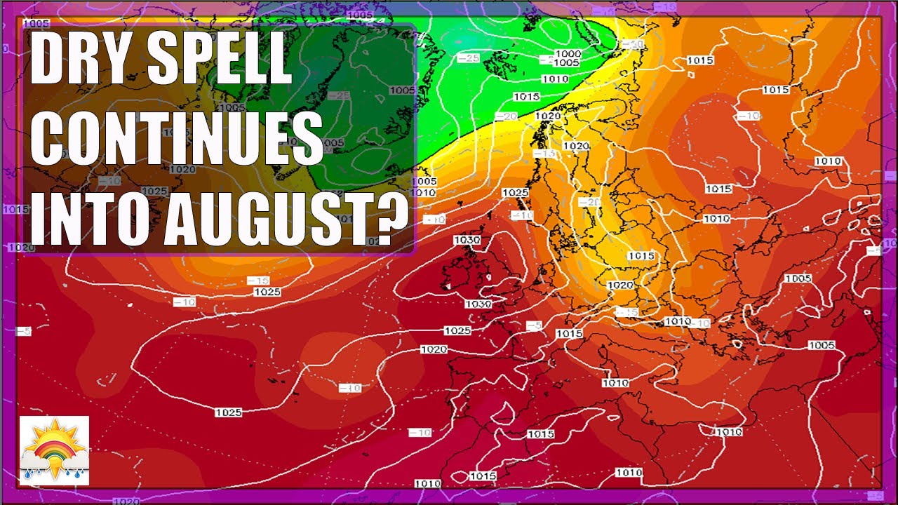 Ten Day Forecast: Dry Spell Continues Into August For The South? - YouTube