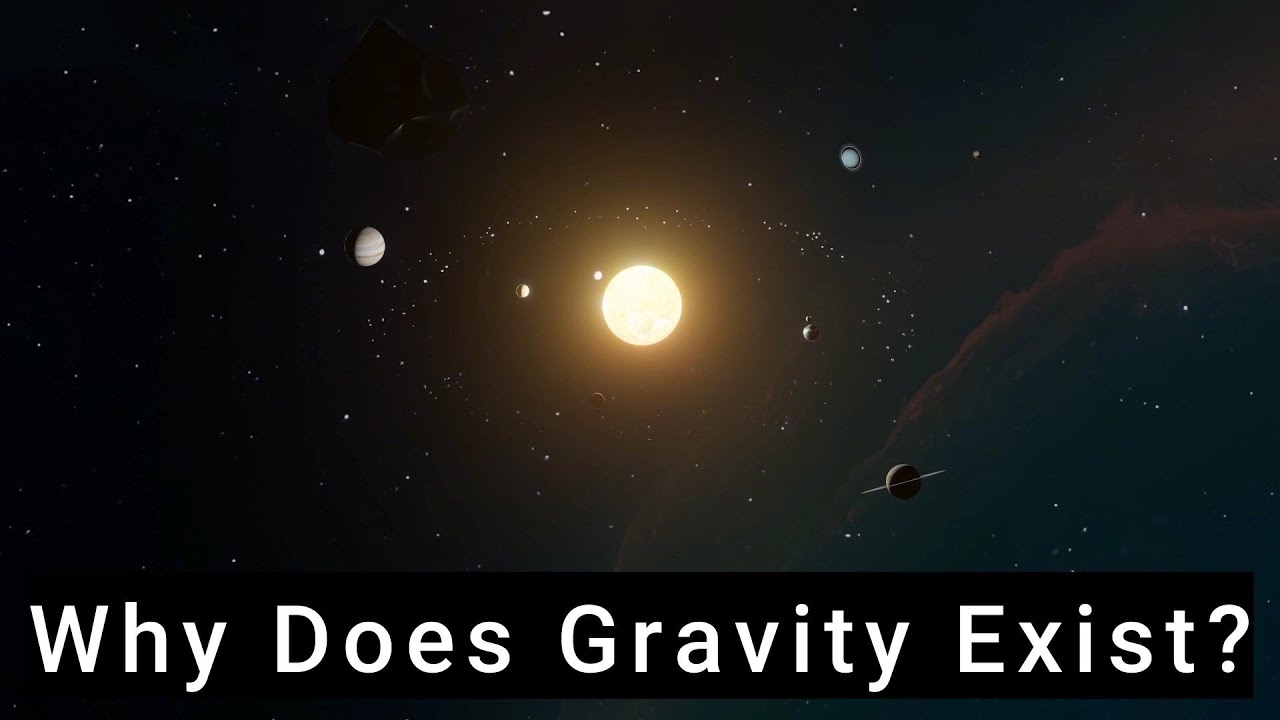 "Why Does Gravity Exist?" - YouTube