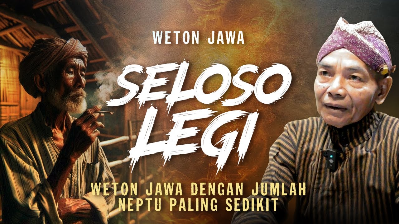 WATAK DAN SIFAT WETON SELOSO LEGI - PADEPOKAN TIRTO ROSO - YouTube