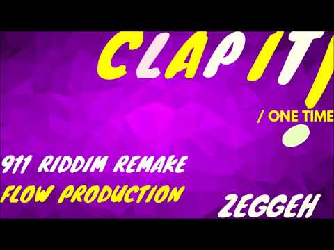 ONE TIME - Clap It ( 911 riddim remake by dj fab ) Prod By Flow ...