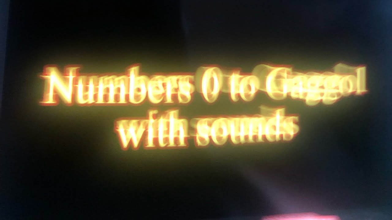 Numbers 0 to Gaggol with sounds - YouTube