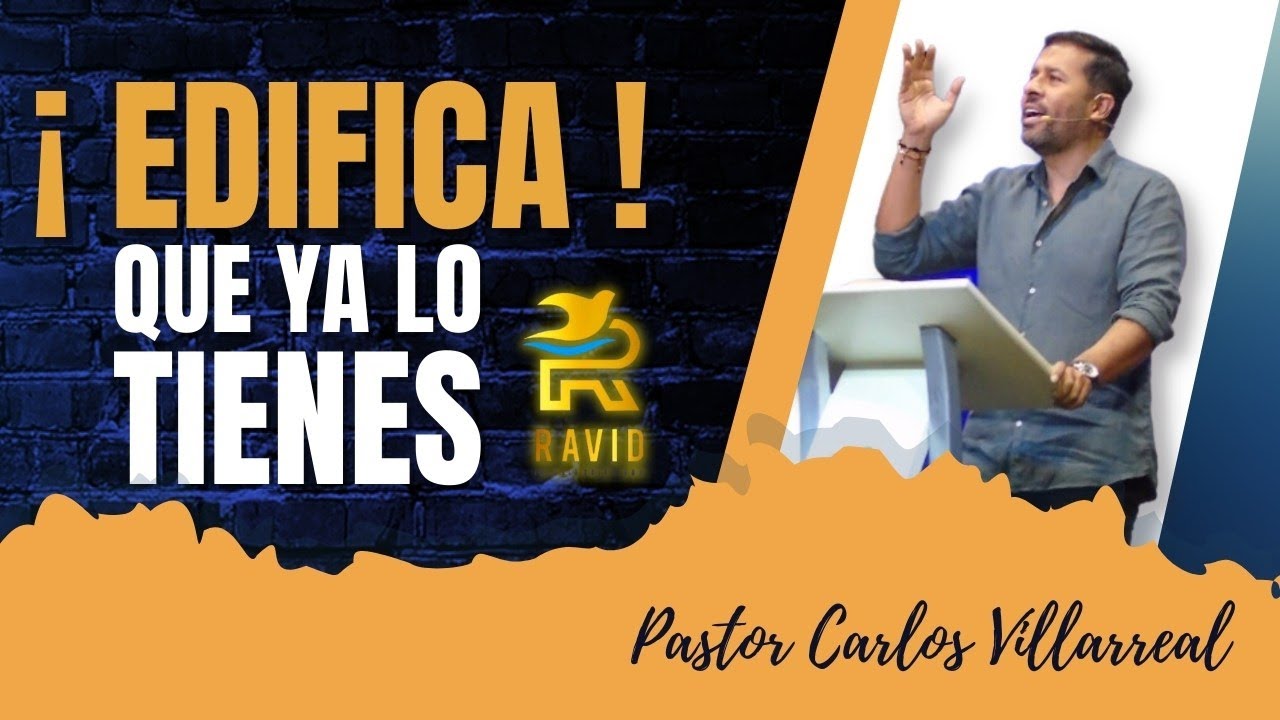 Edifica Que Ya Lo Tienes - YouTube