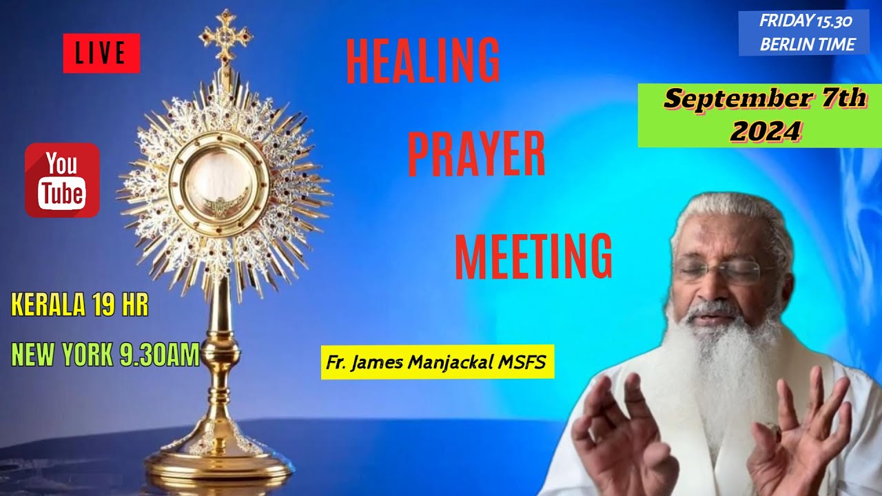 International Prayer Meeting with Fr James Manjackal. Sept. 7th - 15 ...