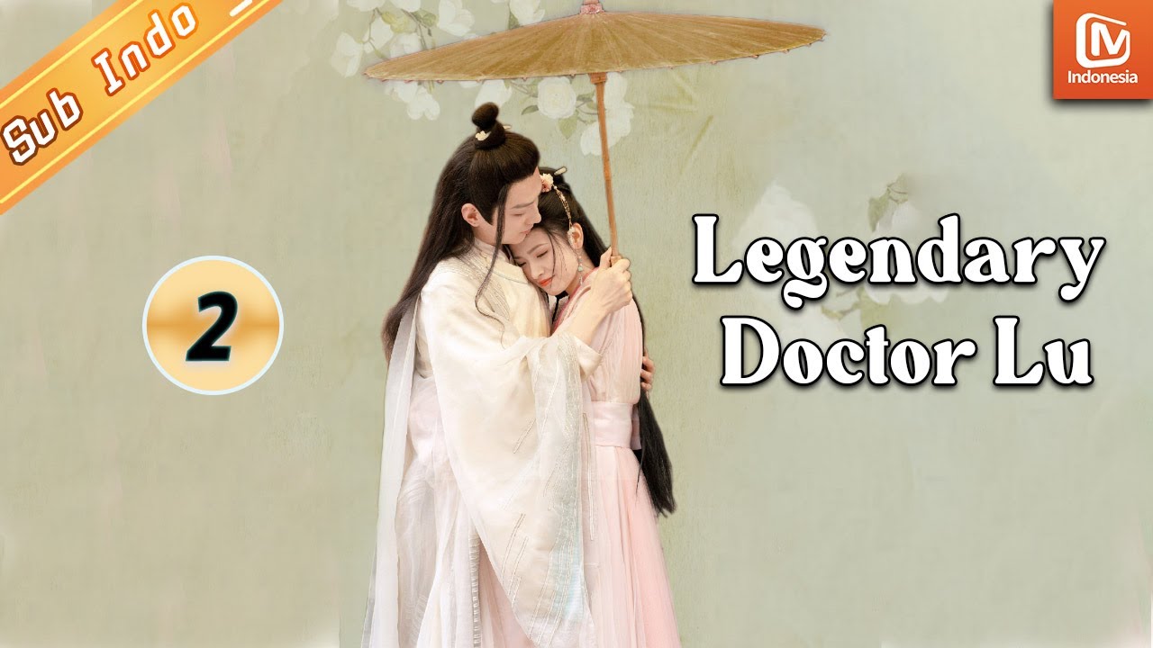 Bangkit dari Kesedihan | Legendary Doctor Lu【INDO SUB】| EP2 | MangoTV Indonesia - YouTube