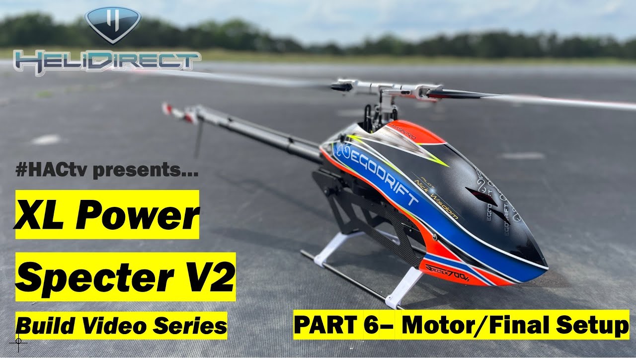 XL Power Specter 700 V2 Build Video Series - Part 6: Motor / Final ...