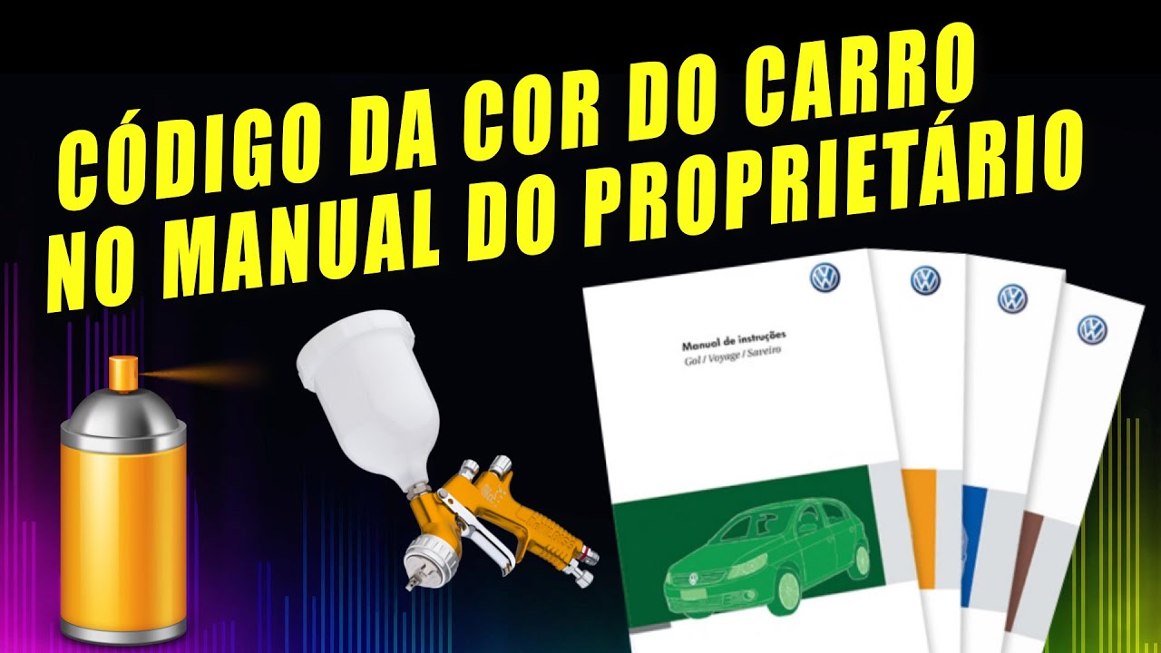 Como Descobrir o Código da Cor do Carro pelo Manual do Proprietário ...