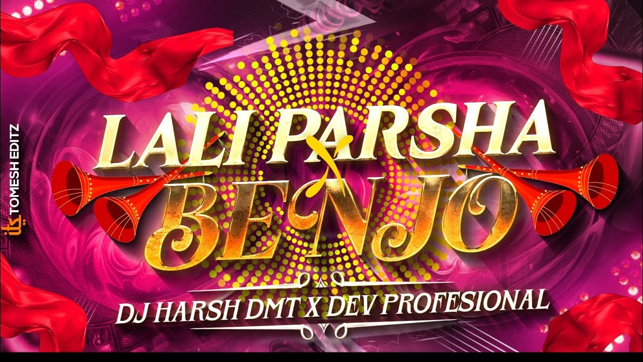Lali Lali Parsa (Benjo Edition) Dj Harsh Dmt X Dj Dev Professional 2025 ...