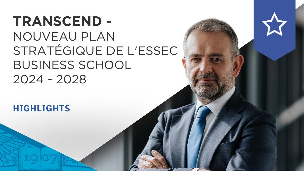 Transcend - Nouveau plan stratégique de l'ESSEC Business School 2024 ...