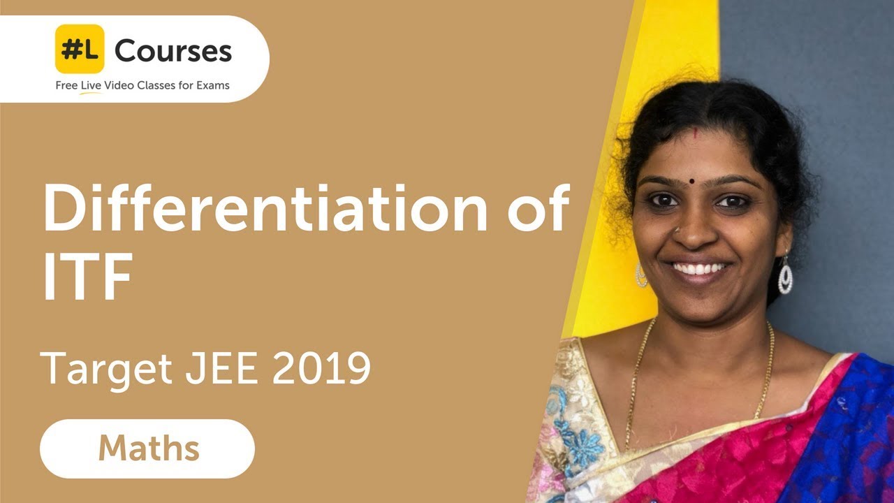 Differentiation of ITF | Continuity and Differentiability | Mathematics ...