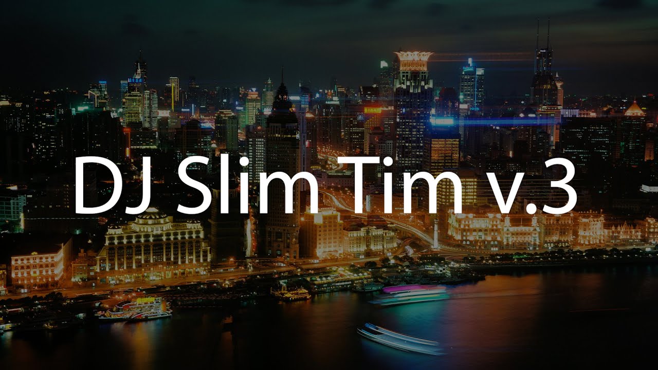 DJ Slim Tim v.3 - YouTube