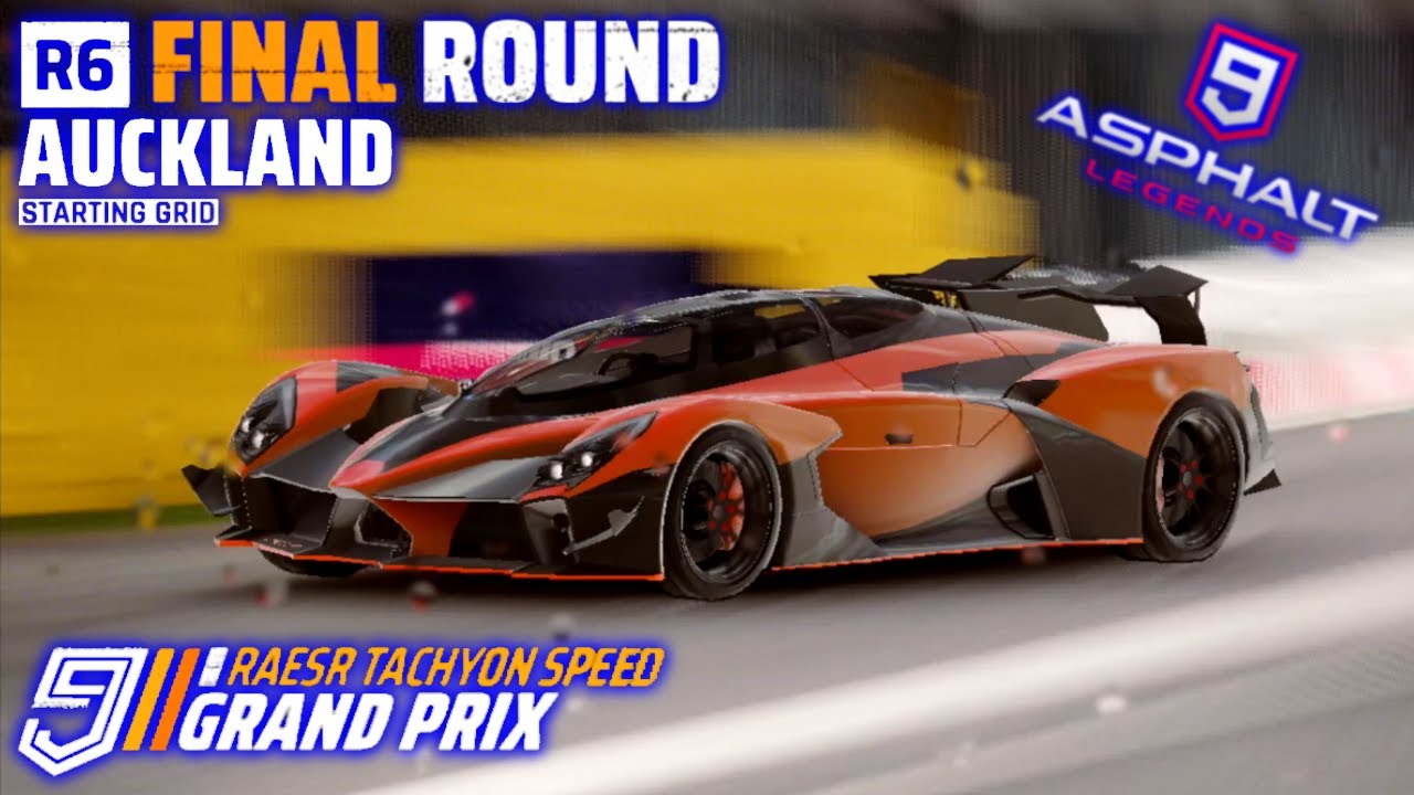 Grand Prix: RAESR Tachyon Speed - Final Round 6 [Asphalt 9: Legends on ...