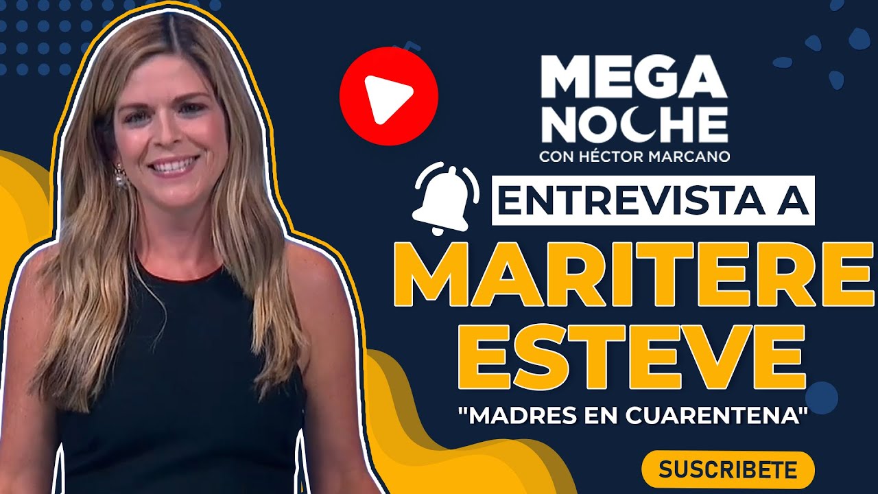 HECTOR MARCANO entrevista a MARITERE ESTEVE "MADRES EN CUARENTENA" - YouTube