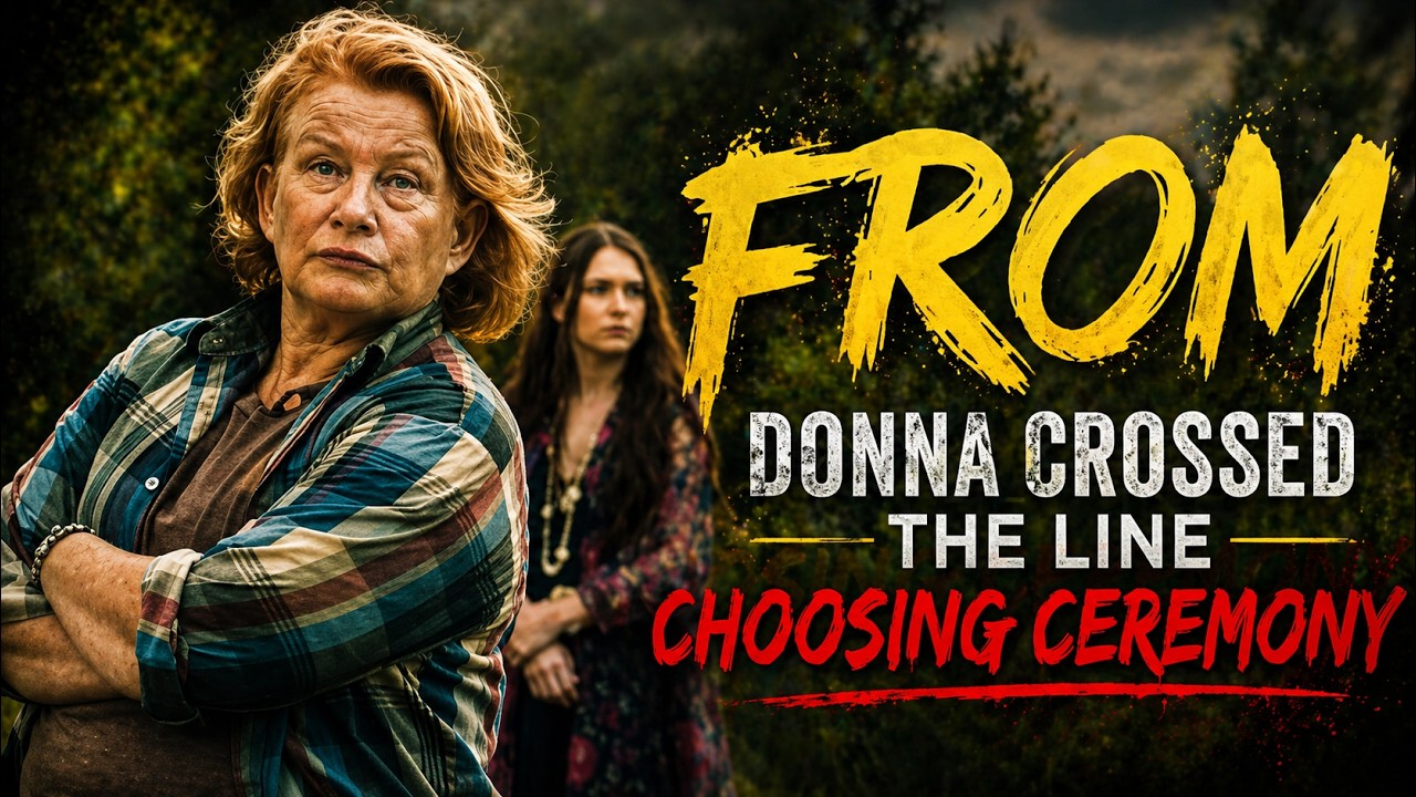 FROM Donna crossed the Line! The TRUTH about the Choosing Ceremony # ...