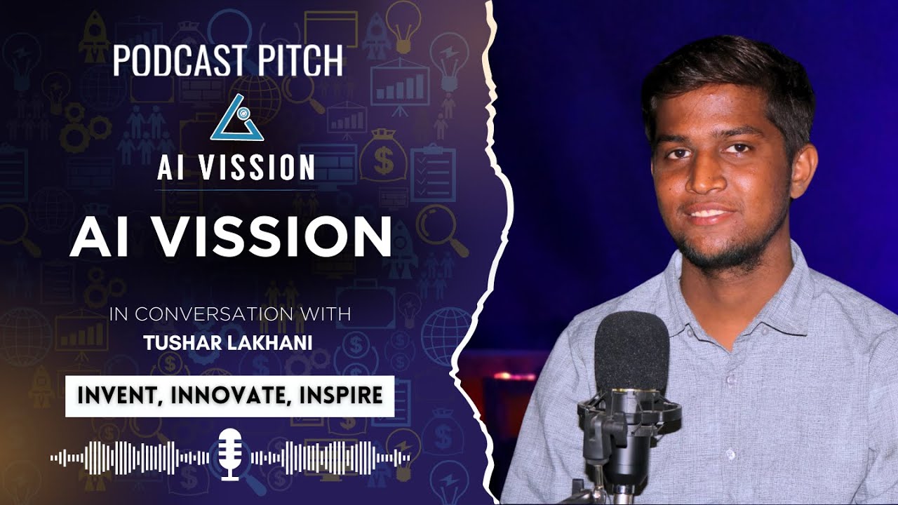 The Journey of AI Vision with Tushar Lakhan - YouTube