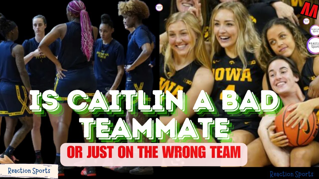 Is Caitlin Clark a Good Teammate or Stuck on a Bad Team? Analyzing Her ...