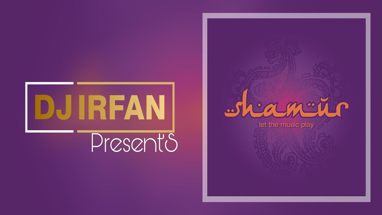 Let The Music Play - Shamur ( Remix ) - Dj Irfan Mumbai. - YouTube