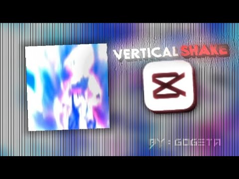 Vertical Shake Tutorial | Capcut Tutorial | GogetaMania - YouTube