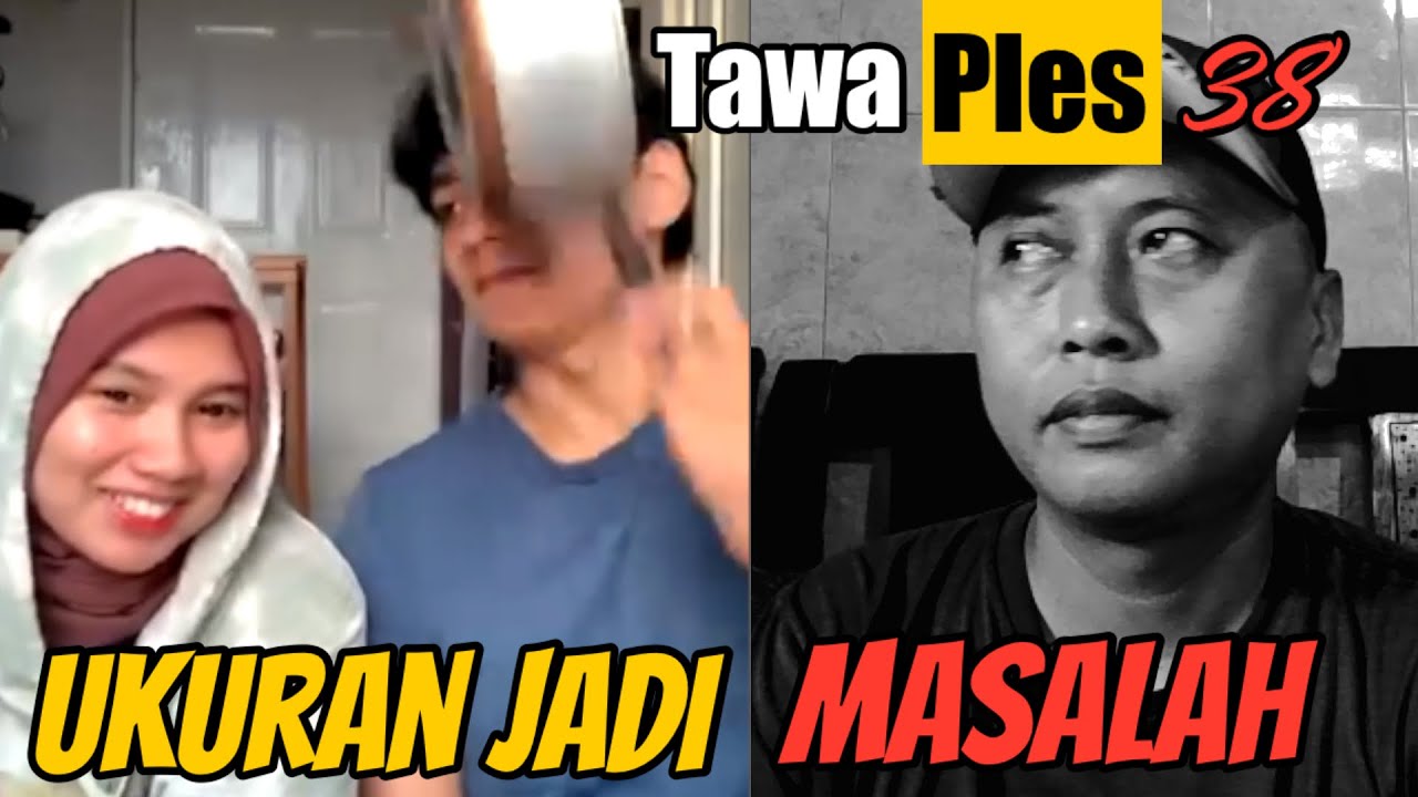 TERNYATA CEWEK GITU YA‼️TAWA PLES 38 - YouTube