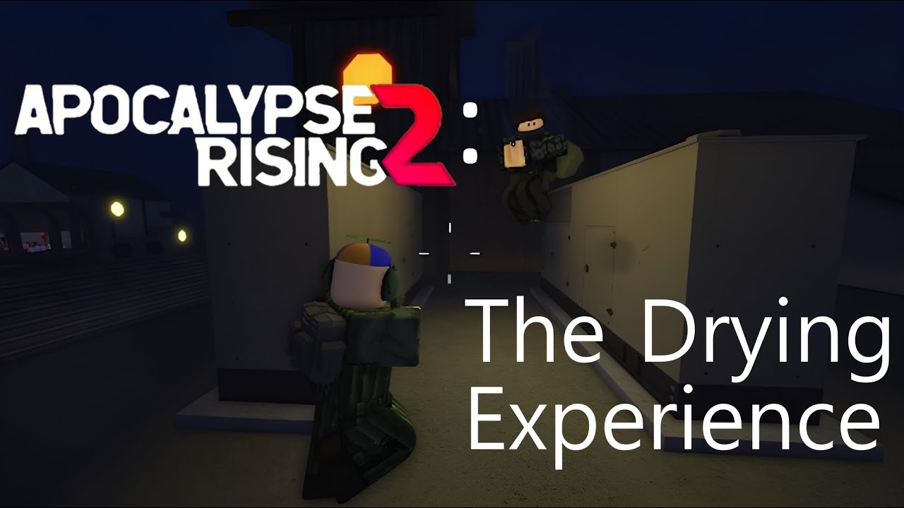 Apocalypse Rising 2: The Drying Experience - YouTube