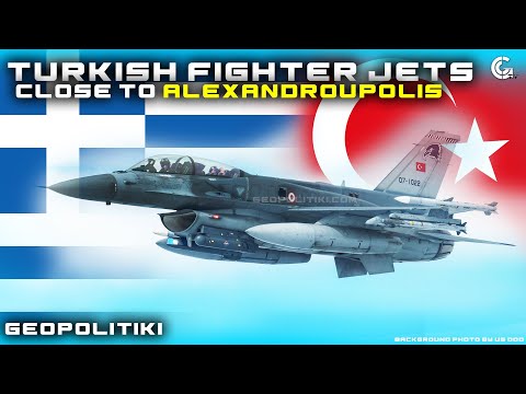 Turkey violates Greek Airspace near Alexandroupolis